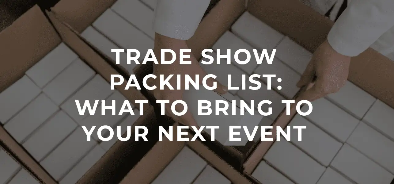 Trade Show Packing List: What to Bring to Your Next Event - Structure ...